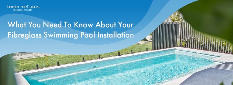 What You Need To Know About Your Fibreglass Swimming Pool Installation ...
